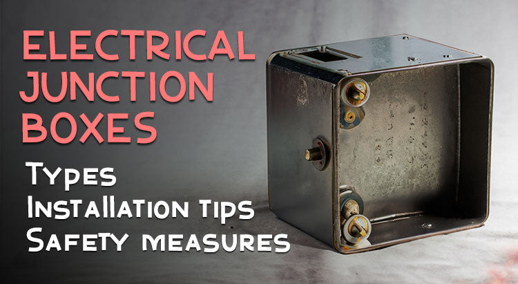 Electrical Junction Box: A Comprehensive Guide – Circuit Breaker Wholesale