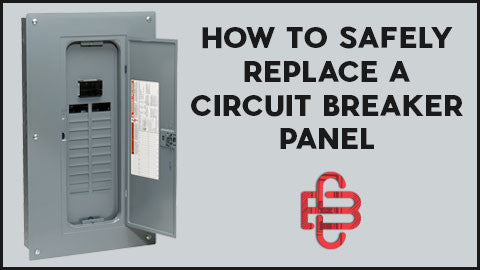 How to Safely Replace a Circuit Breaker Panel – Circuit Breaker Wholesale